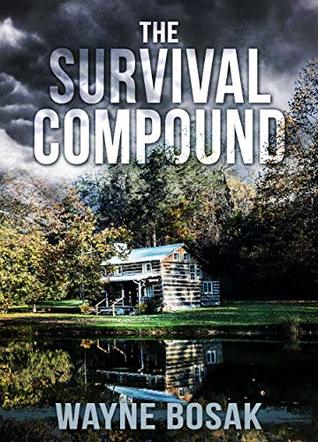 The Survival Compound by Wayne Bosak