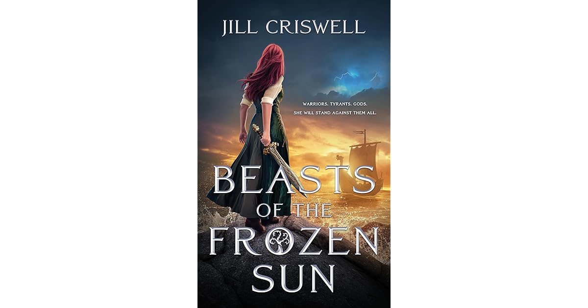 Beasts of the Frozen Sun (Frozen Sun Saga, #1) by Jill Criswell