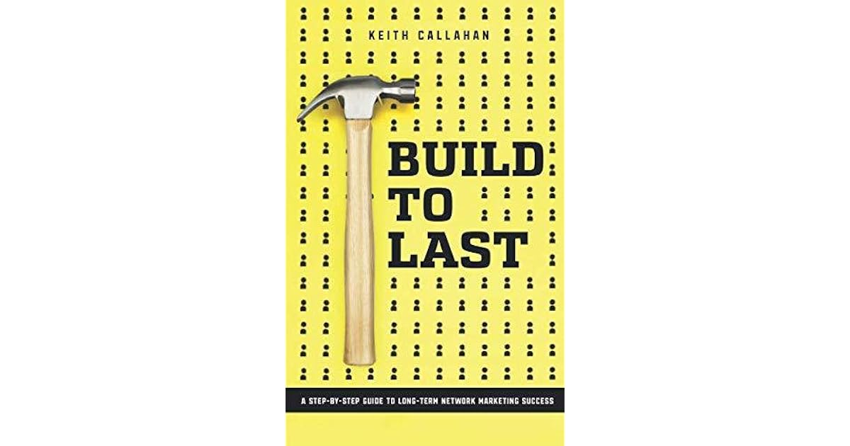 Build to Last by Keith Callahan