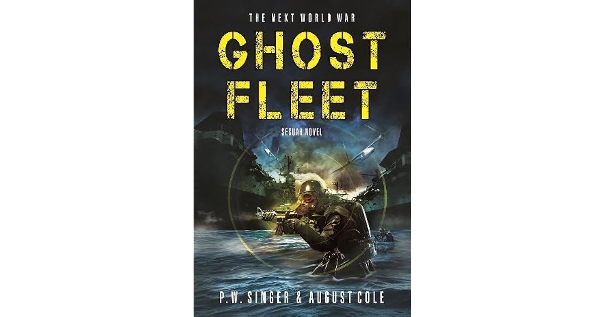 Ghost Fleet by P.W. Singer