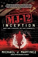 MJ-12: Inception (MAJESTIC-12 #1) by Michael J. Martinez