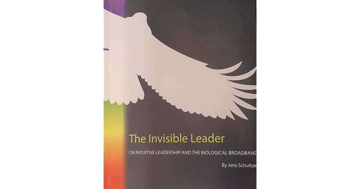 The Invisible Leader by Jens Schultzer