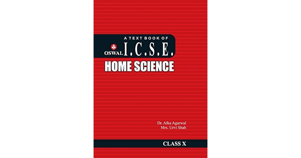 Home Science: Textbook for ICSE Class 10 by Alka Agarwal
