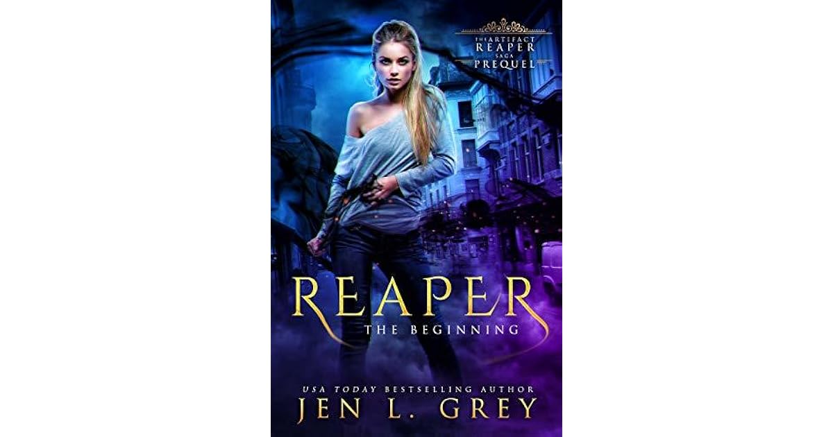 Reaper: The Beginning by Jen L. Grey