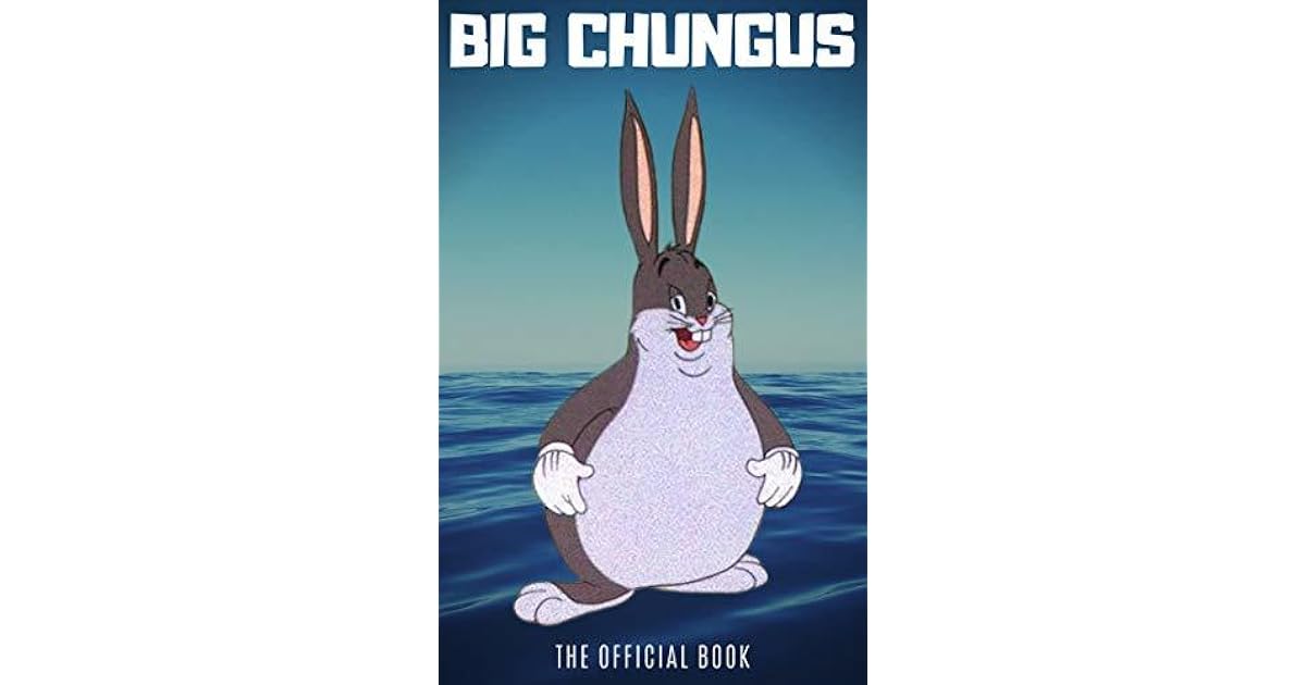 Big Chungus by Lord Original Buttersworth