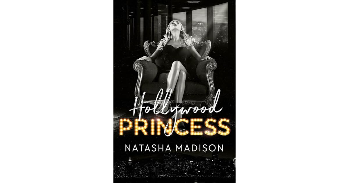 Hollywood Princess (Hollywood Royalty, #2) by Natasha Madison