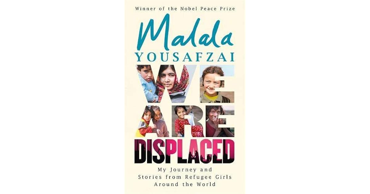 We Are Displaced: My Journey and Stories from Refugee Girls Around the ...