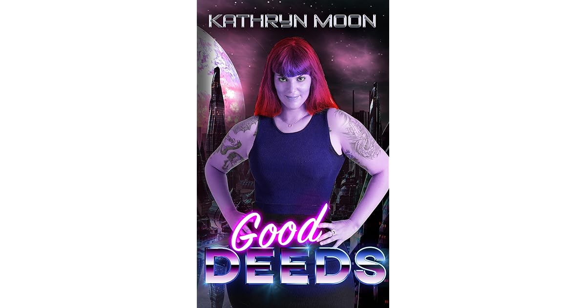 Good Deeds by Kathryn Moon
