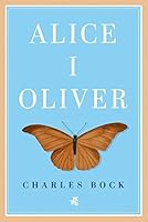 Alice & Oliver by Charles Bock