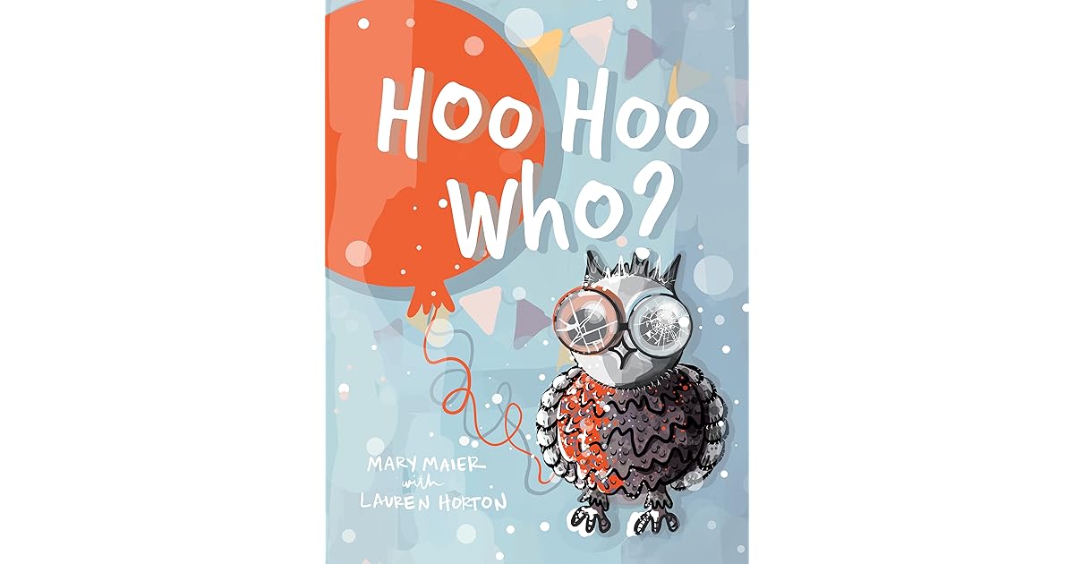 Hoo Hoo Who? by Mary Maier