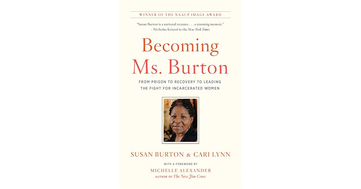 Book giveaway for Becoming Ms. Burton: From Prison to Recovery to ...