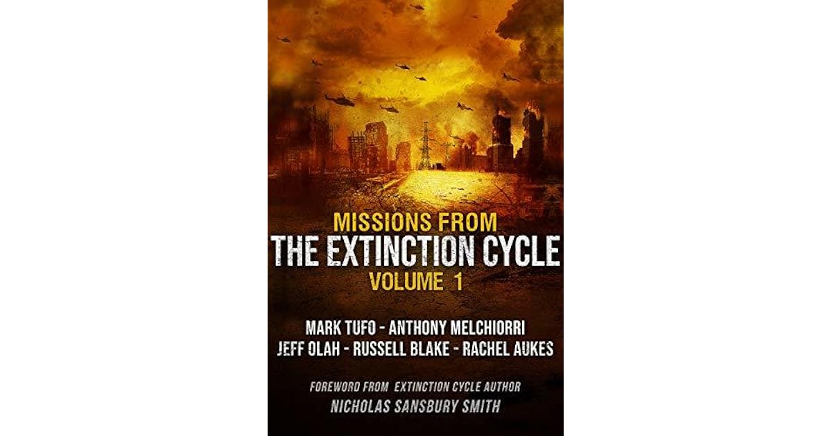 Missions from the Extinction Cycle by Nicholas Sansbury Smith