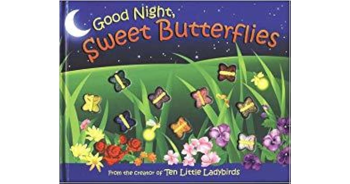 Goodnight Sweet Butterflies: A Color Dreamland by Melanie Gerth