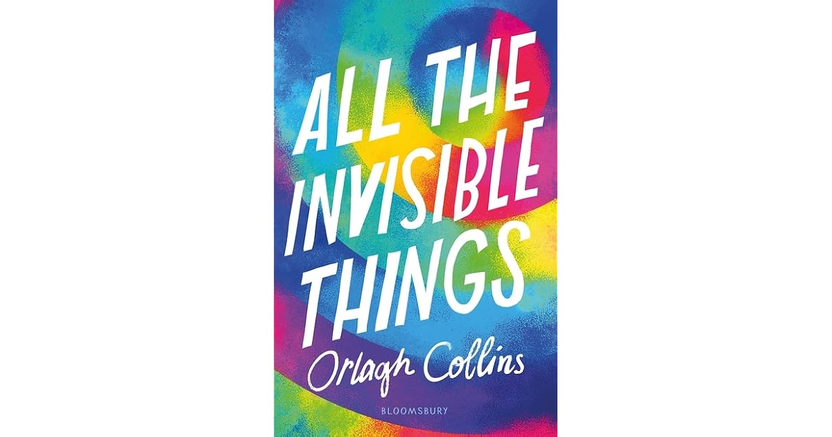 All the Invisible Things by Orlagh Collins