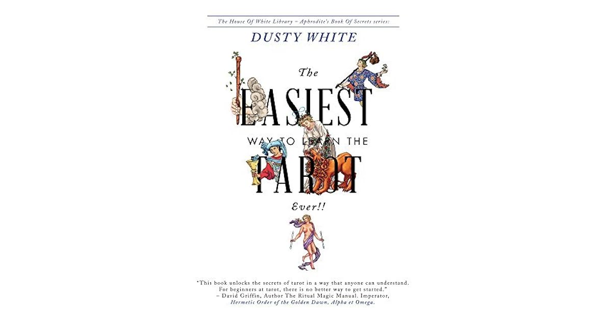 The Easiest Way To Learn The Tarot EVER By Dusty White