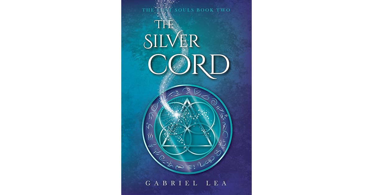The Silver Cord (The Lost Souls 2) by Gabriel Lea
