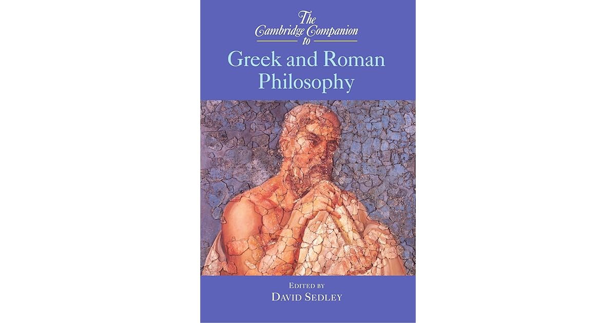 The Cambridge Companion to Greek and Roman Philosophy by David N. Sedley