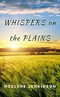 Whispers on the Plains (Nash Family #1) by Noelene Jenkinson