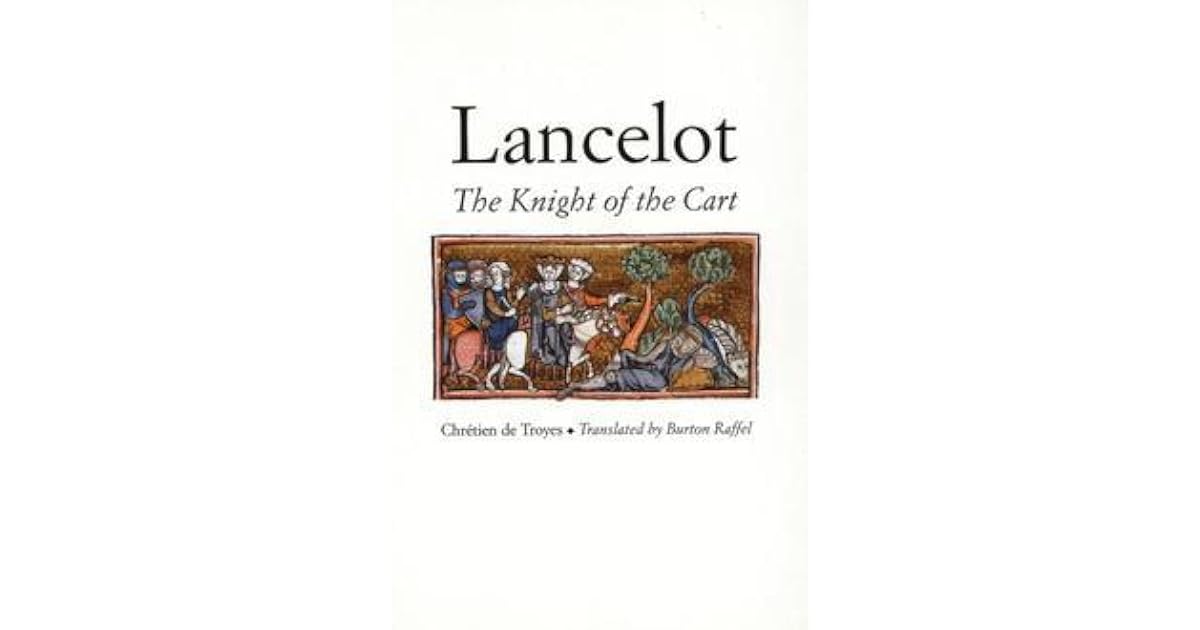 Lancelot: The Knight of the Cart by Chrétien de Troyes