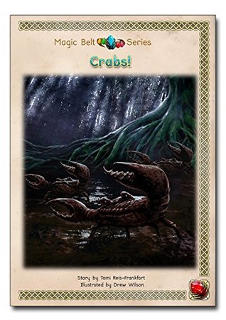 Magic Belt Series Book 5 - Crabs! by Tami Reis-Frankfort