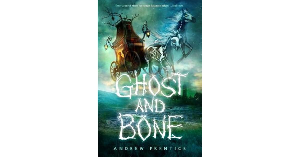 Ghost and Bone by Andrew Prentice