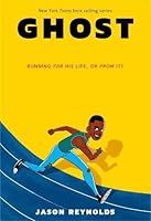 Ghost (Track, #1) by Jason Reynolds