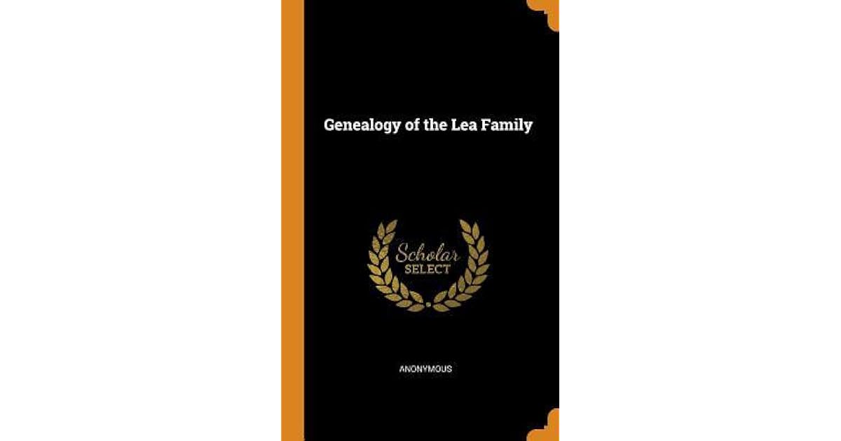 Genealogy of the Lea Family by Anonymous
