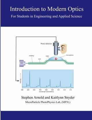 Introduction to Modern Optics for Students in Engineering and Applied Science by Stephen Arnold