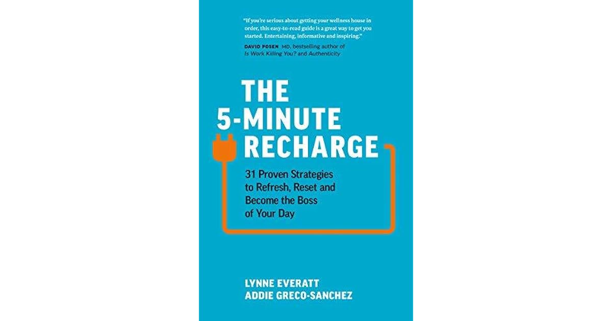 The 5-Minute Recharge: 31 Proven Strategies to Refresh, Reset, and ...