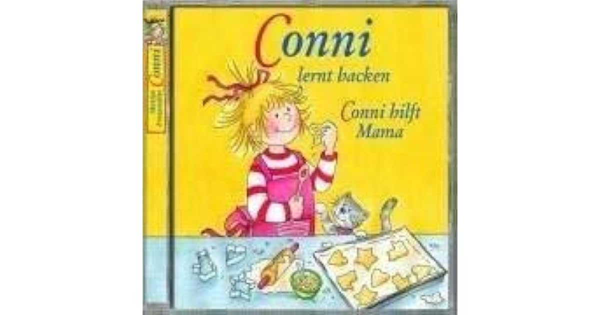 Conni lernt backen. Conni hilft Mama by Liane Schneider