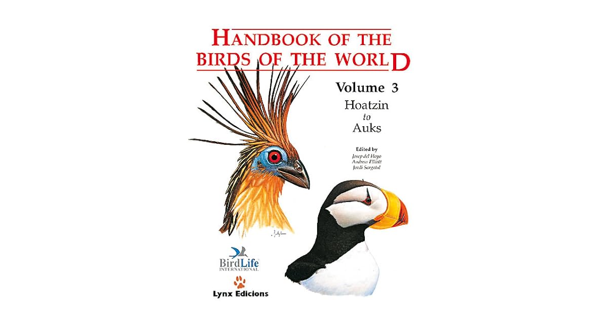 Handbook of the Birds of the World, Volume 3: Hoatzin to Auks by Josep ...