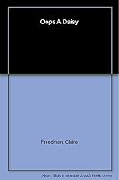 Oops-A-Daisy! by Claire Freedman