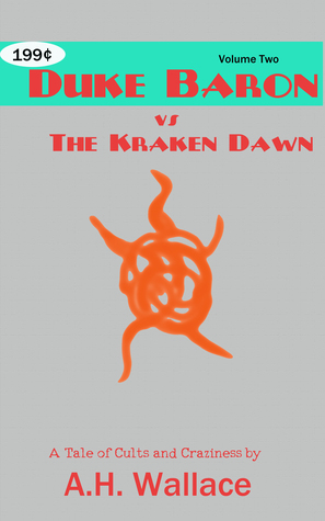 Duke Baron vs The Kraken Dawn by A.H. Wallace