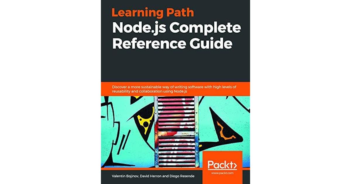 Node.js Complete Reference Guide: Discover a more sustainable way of ...