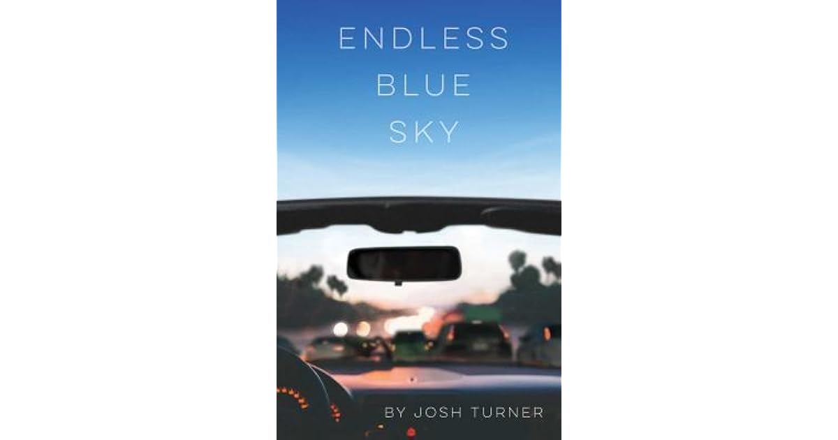 Endless Blue Sky by Josh Turner