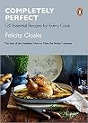 Nigella Bites: From Family Meals to Elegant Dinners: Easy, Delectable ...
