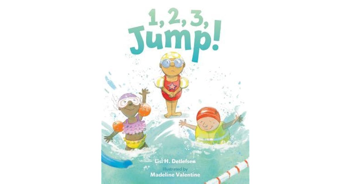 1, 2, 3, Jump! by Lisl H. Detlefsen