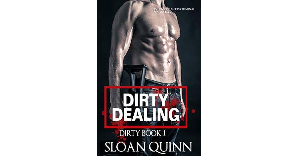 Dirty Dealing by Sloan Quinn