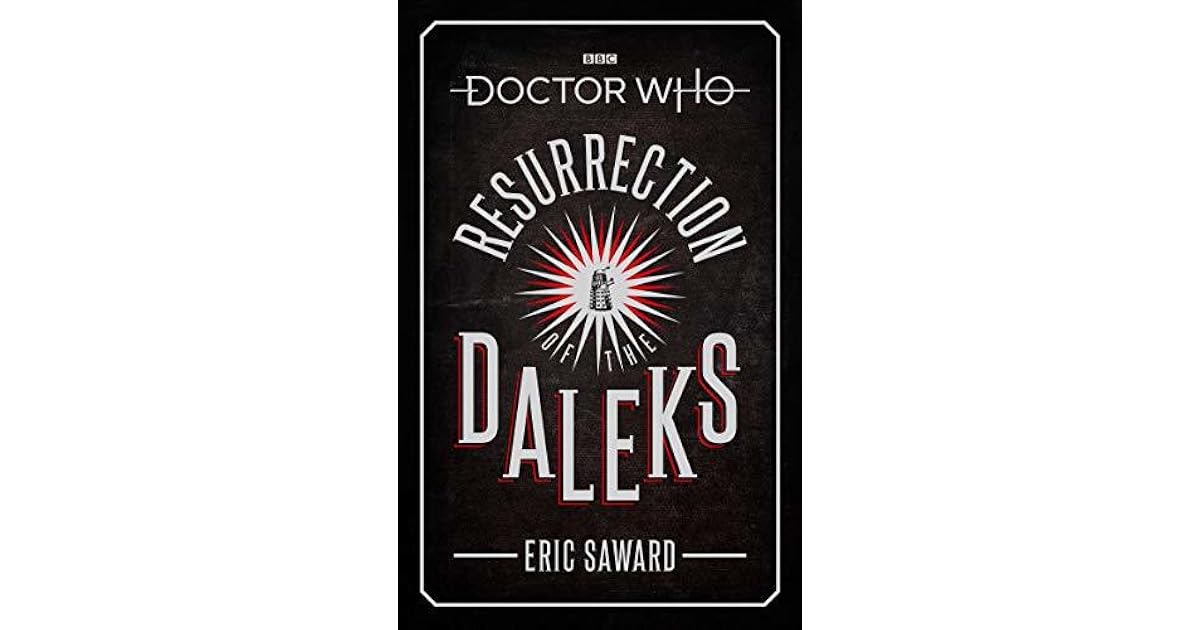 Doctor Who: Resurrection of the Daleks by Eric Saward
