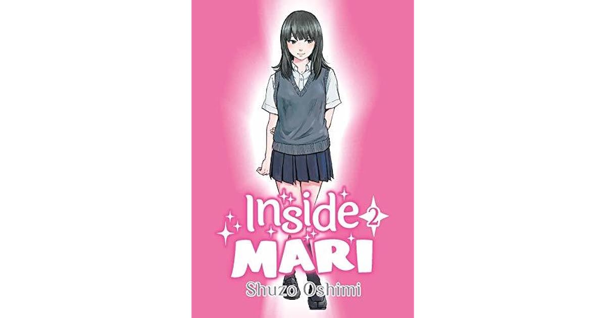 Inside Mari, Volume 2 by Shuzo Oshimi