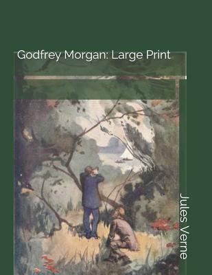 Godfrey Morgan by Jules Verne