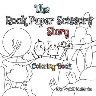 The Rock Paper Scissors Story: Coloring Book by Wyatt Baldwin