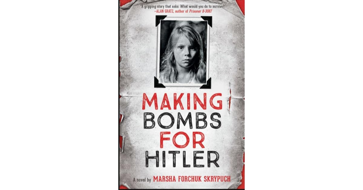 Making Bombs for Hitler by Marsha Forchuk Skrypuch