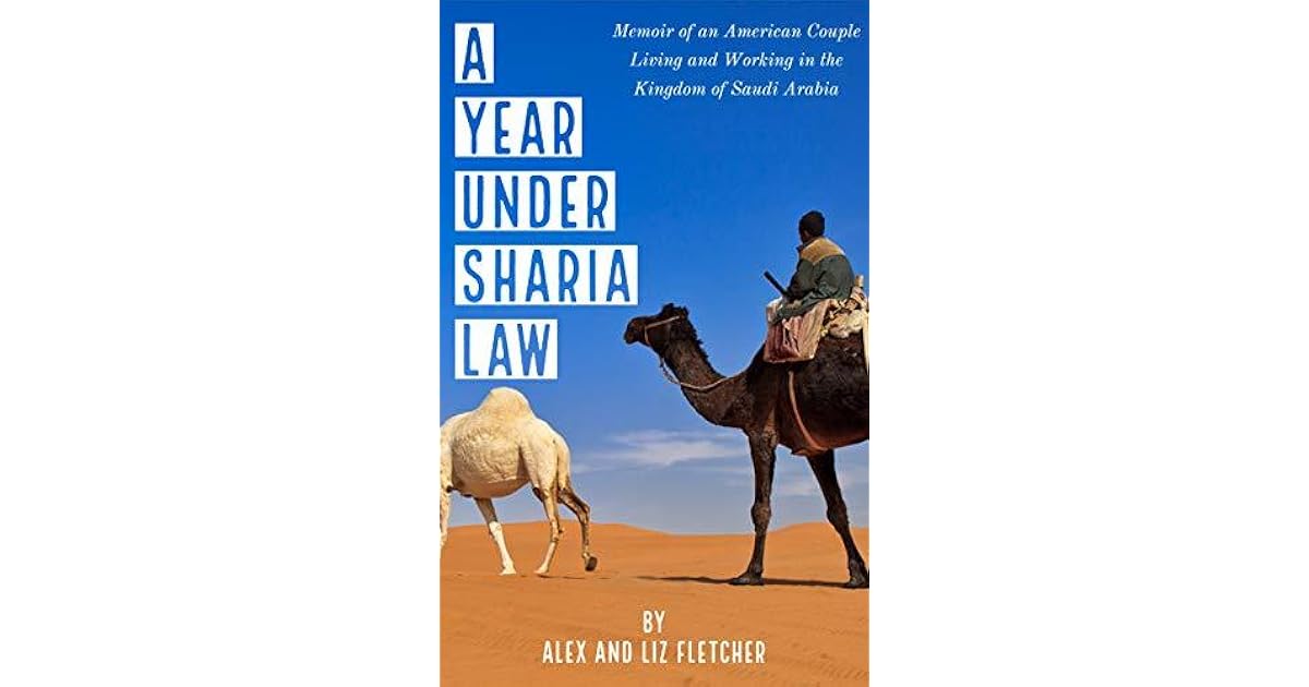 A Year Under Sharia Law: Memoir of an American Couple Living and ...
