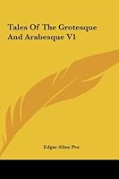 Tales of the Grotesque and Arabesque Volume 1 by Edgar Allan Poe