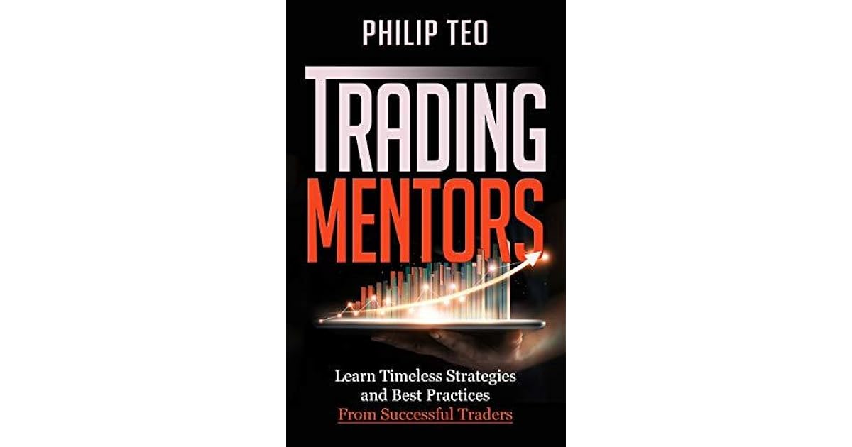 Trading Mentors: Learn Timeless Strategies And Best Practices From ...