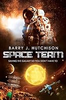 Space Team (Space Team, #1) by Barry J. Hutchison