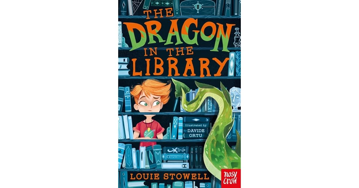 The Dragon in the Library by Louie Stowell