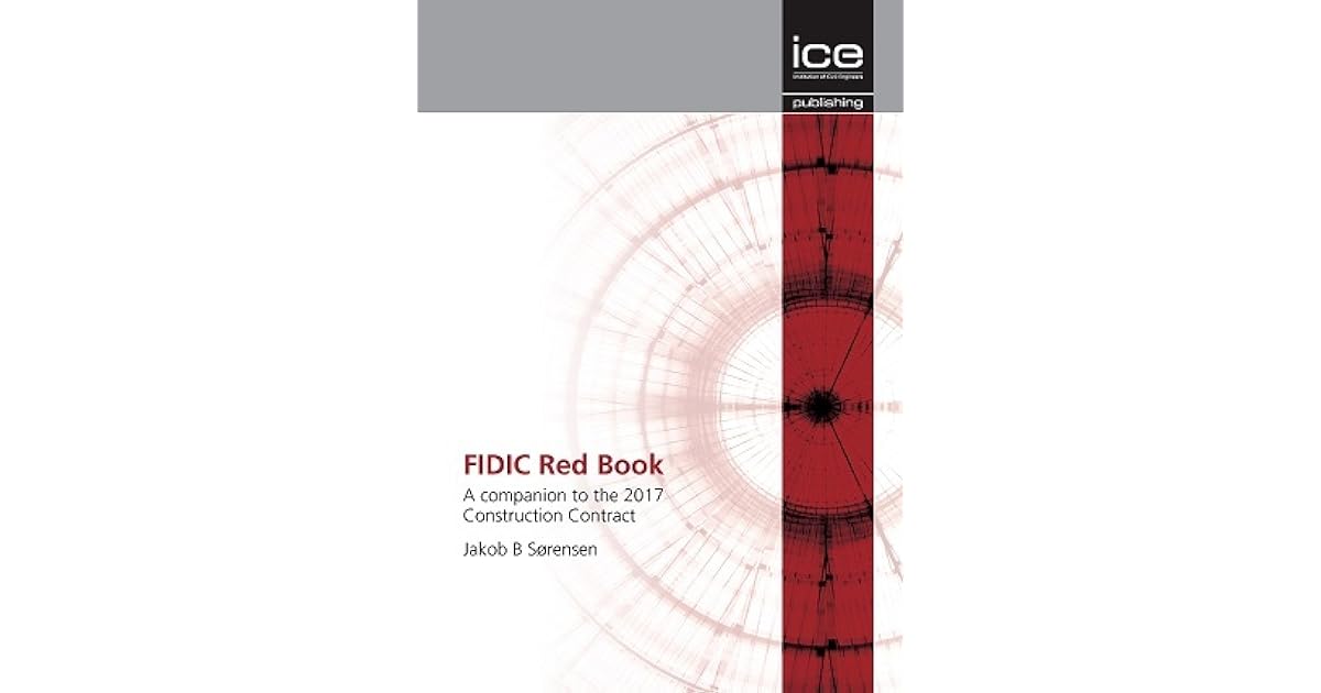 FIDIC Red Book: A companion to the 2017 Construction Contract by Jakob ...