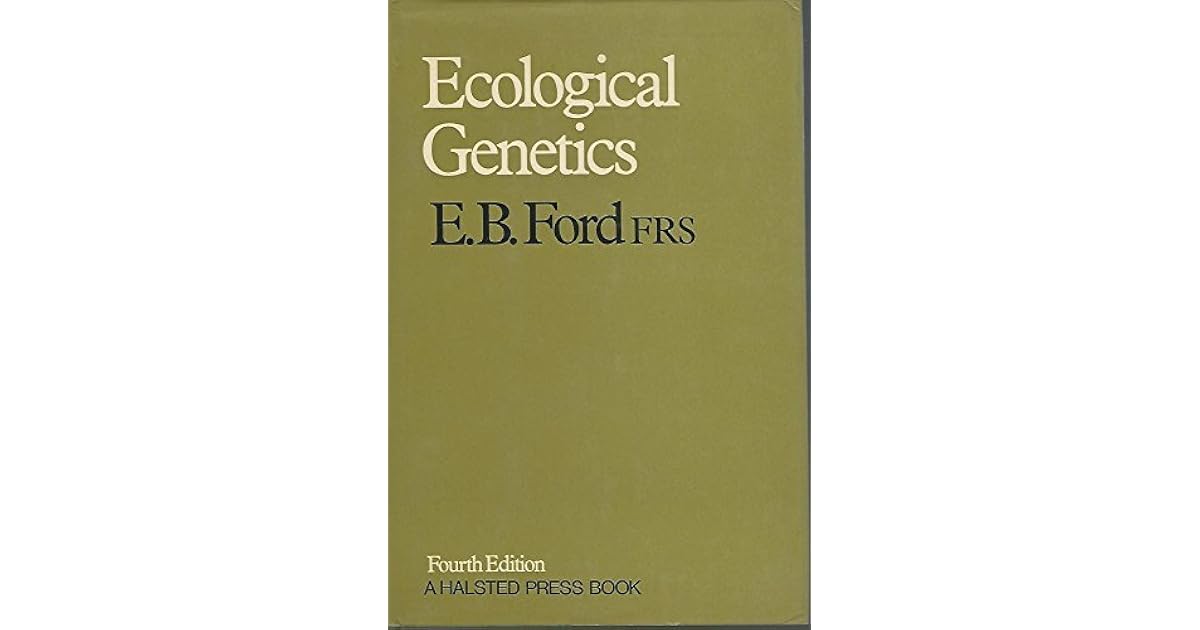 Ecological Genetics by E.B. Ford